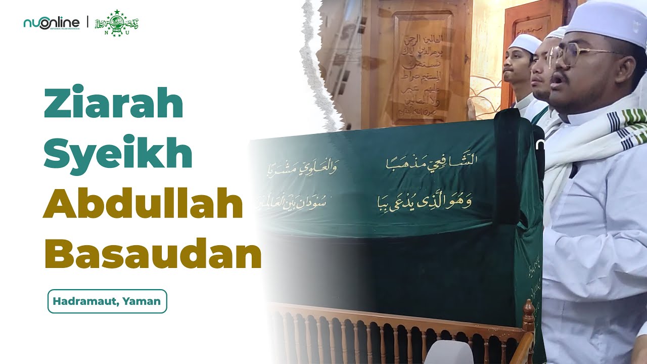 Ziarah Makam Syekh Basaudan, Pengarang Kitab Hadrah Basaudan di Yaman ...