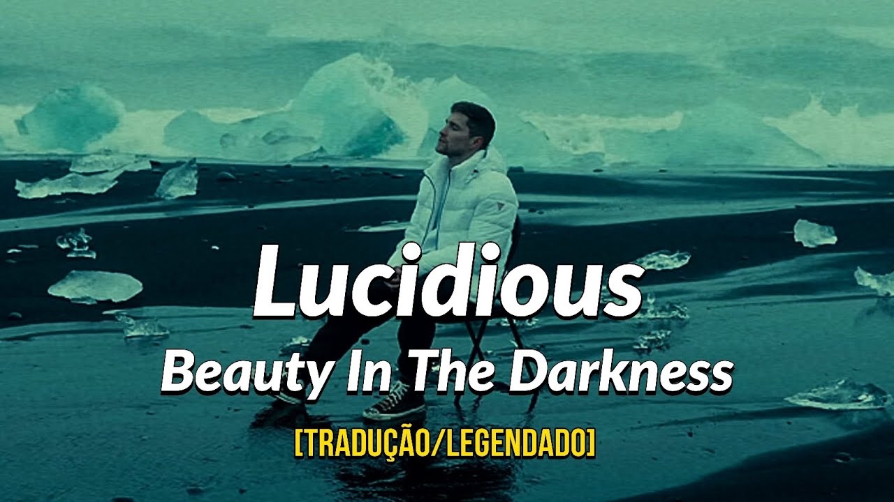 Lucidious - Beauty In The Darkness (Tradução/Legendado) - YouTube
