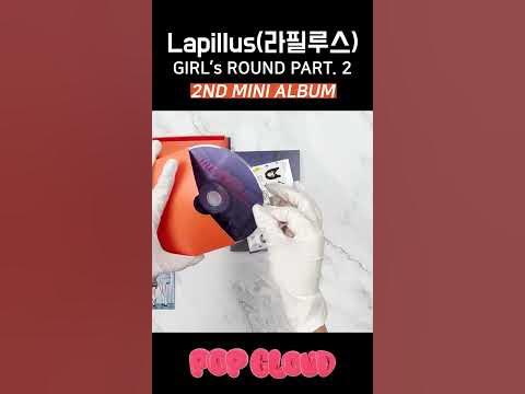 💿UNBOXING💿 Lapillus 2nd Mini Album 'GIRL's ROUND Part. 2' Album Unboxing - YouTube