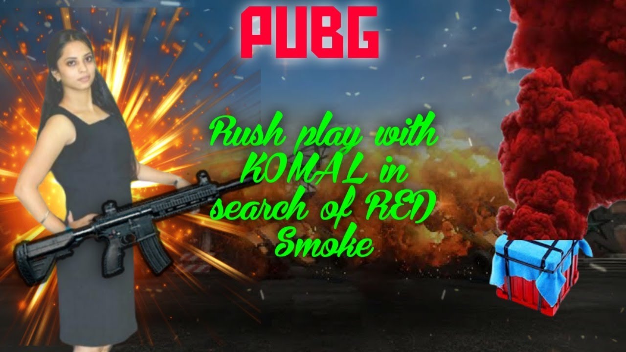 PUBG MOBILE || KOMALIYA IN SEARCH OF RED SMOKE - YouTube