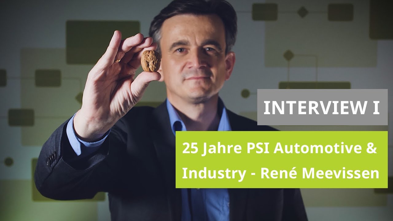 25 Jahre PSI Automotive & Industry | Interview René Meevissen - Teil 1 ...