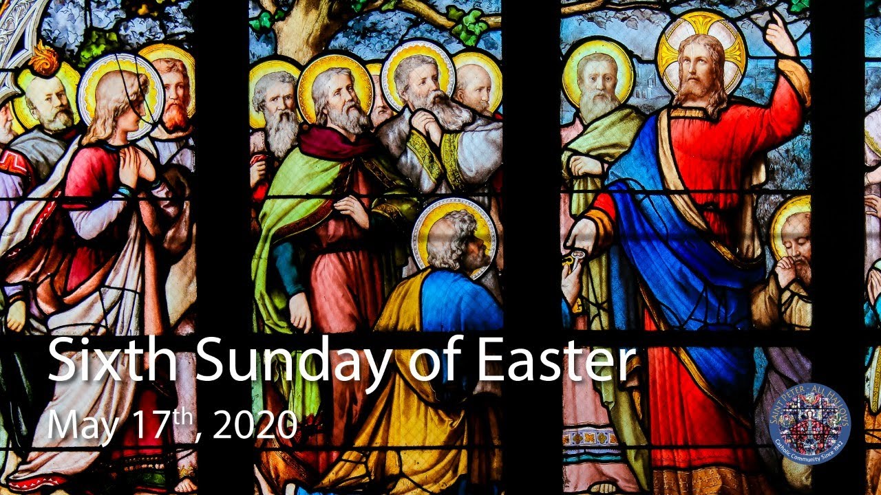 Sixth Sunday of Easter - YouTube