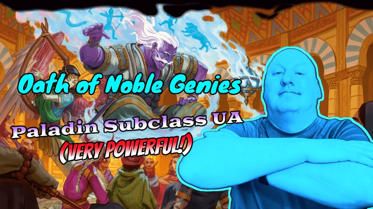 Oath of the Noble Genies Paladin UA DnD 5 5 - YouTube