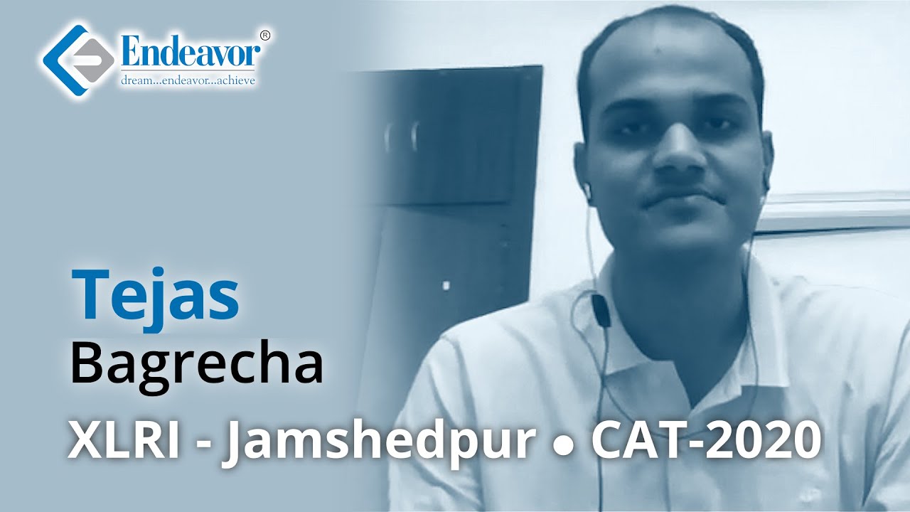 XLRI Jamshedpur - Tejas Bagrecha | CAT 20 Achiever | Endeavor Careers ...