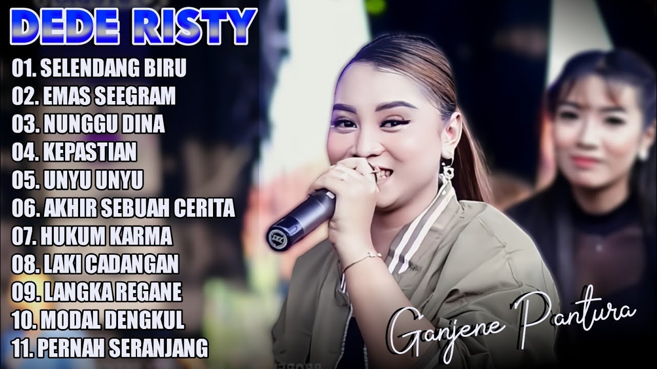 Full Album DEDE RISTY SELENDANG BIRU 2024‼️Emas SEEGRAM Kepastian Unyu ...