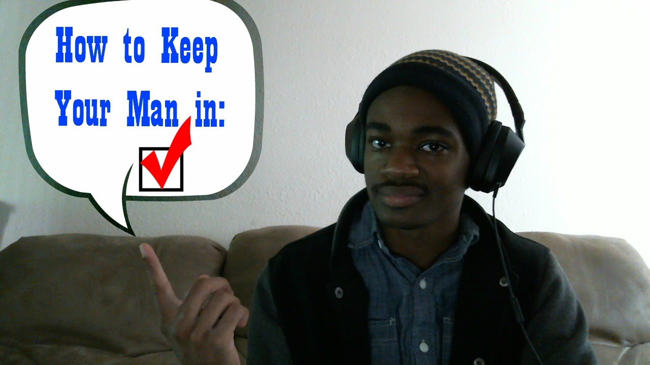 How to Keep Your Man In Check ~ Jaleel Shacklz - YouTube