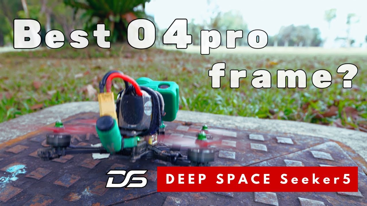 Deep Space Seeker 5 | DJI O4 pro ready frame - YouTube