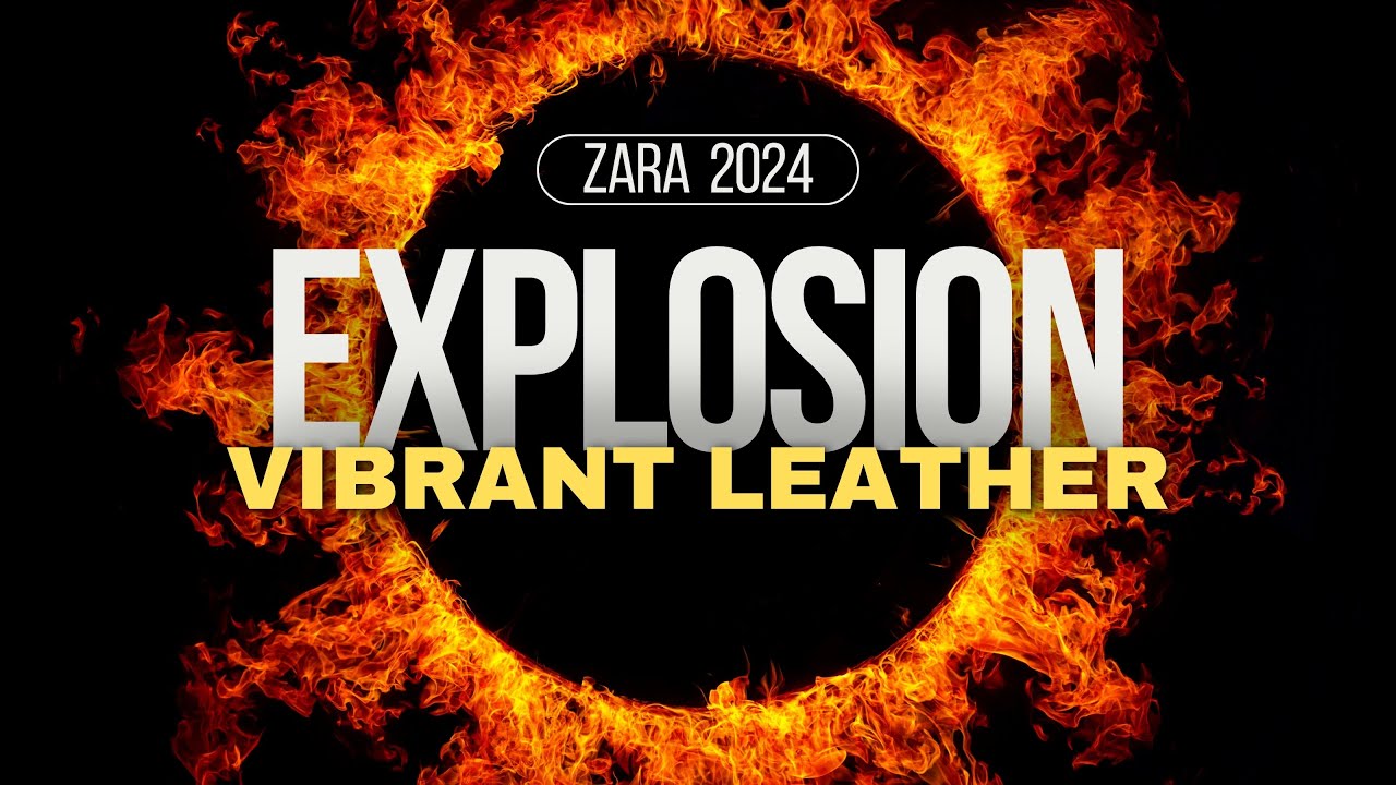 Zara Vibrant Leather EXPLOSION 2024 - YouTube