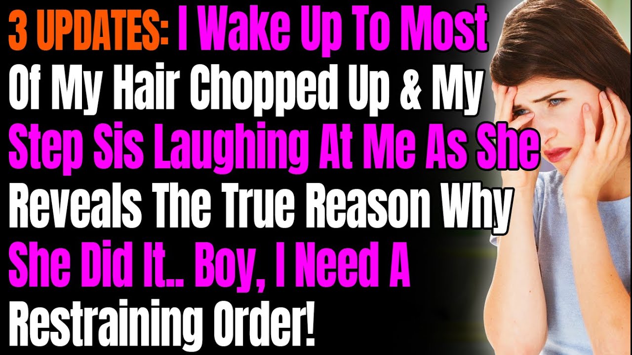 3 UPDATES: I Wake Up To Most Of My Hair Chopped Up & My Step Sis ...