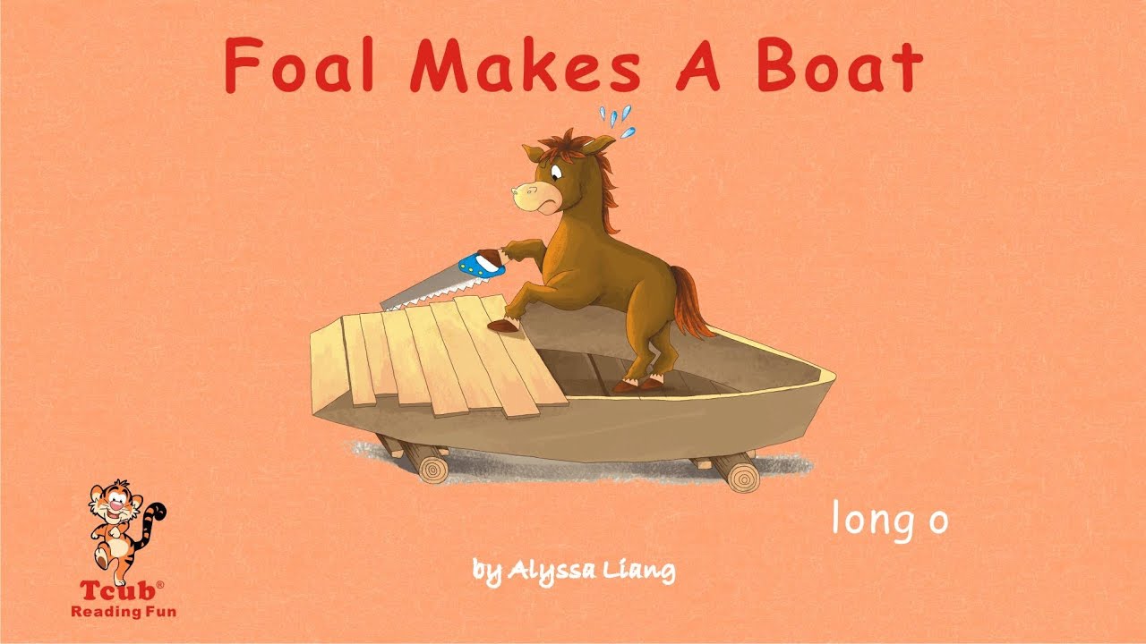 Reading Fun (Long o - Letters "oa"): "Foal Makes A Boat" by Alyssa ...
