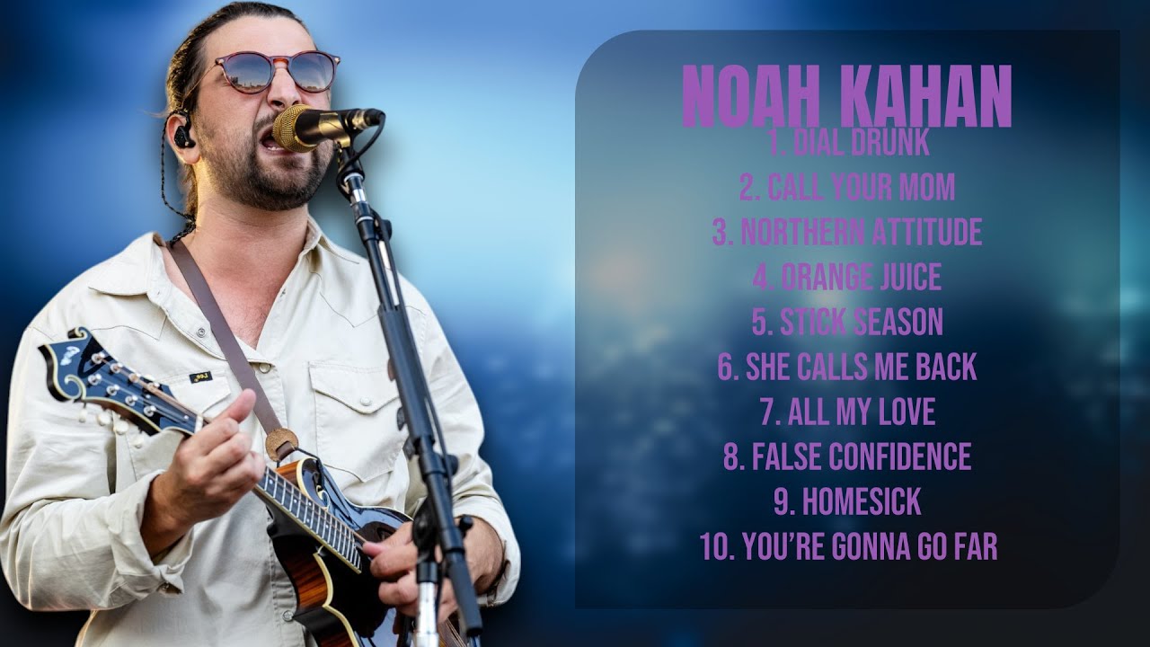 Noah Kahan-Essential songs for every playlist-Supreme Hits Collection ...