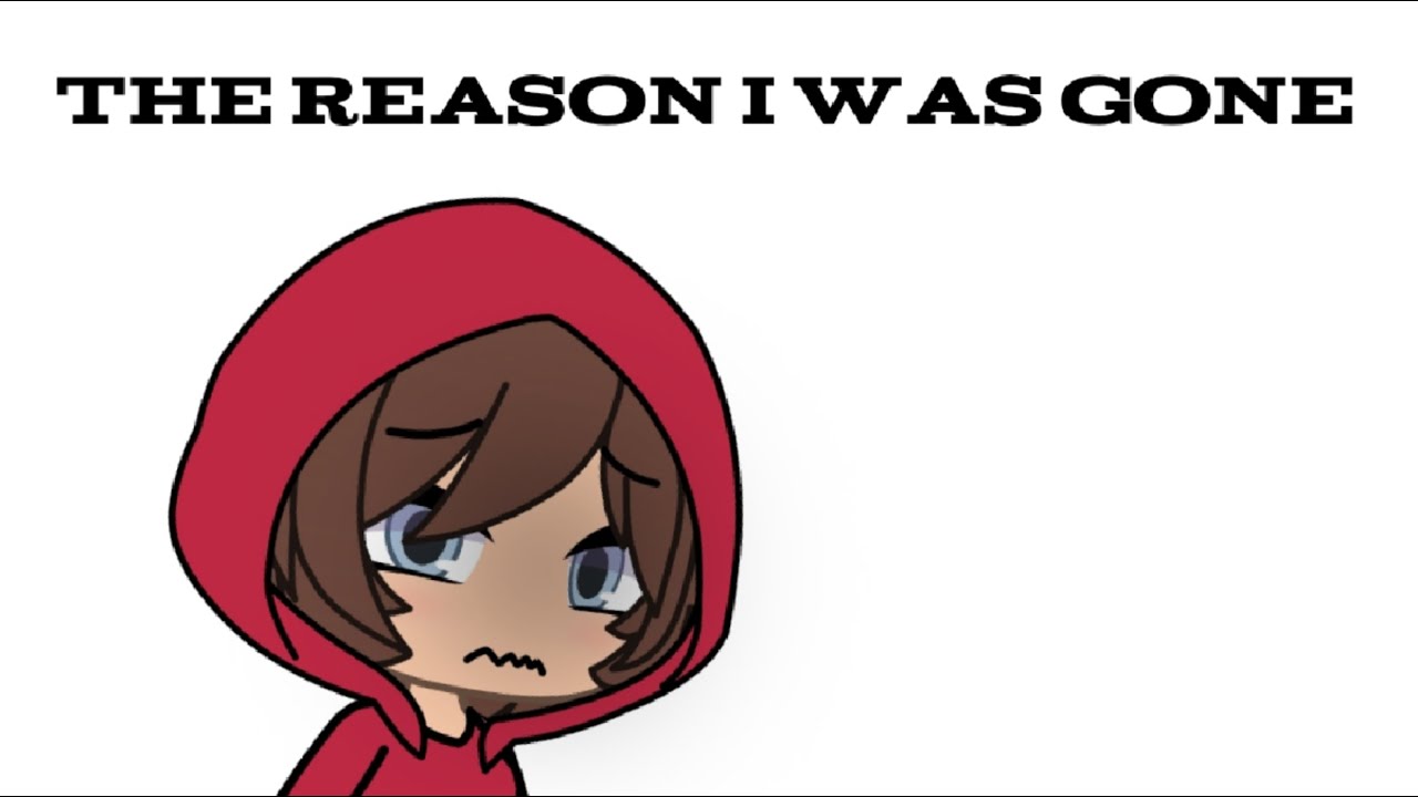 The Reason Why I Was Gone YouTube the-reason-why-i-was-gone-youtube