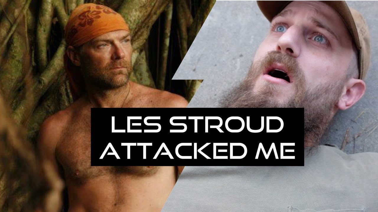 Survivorman - Les Stroud Attacked Me - YouTube