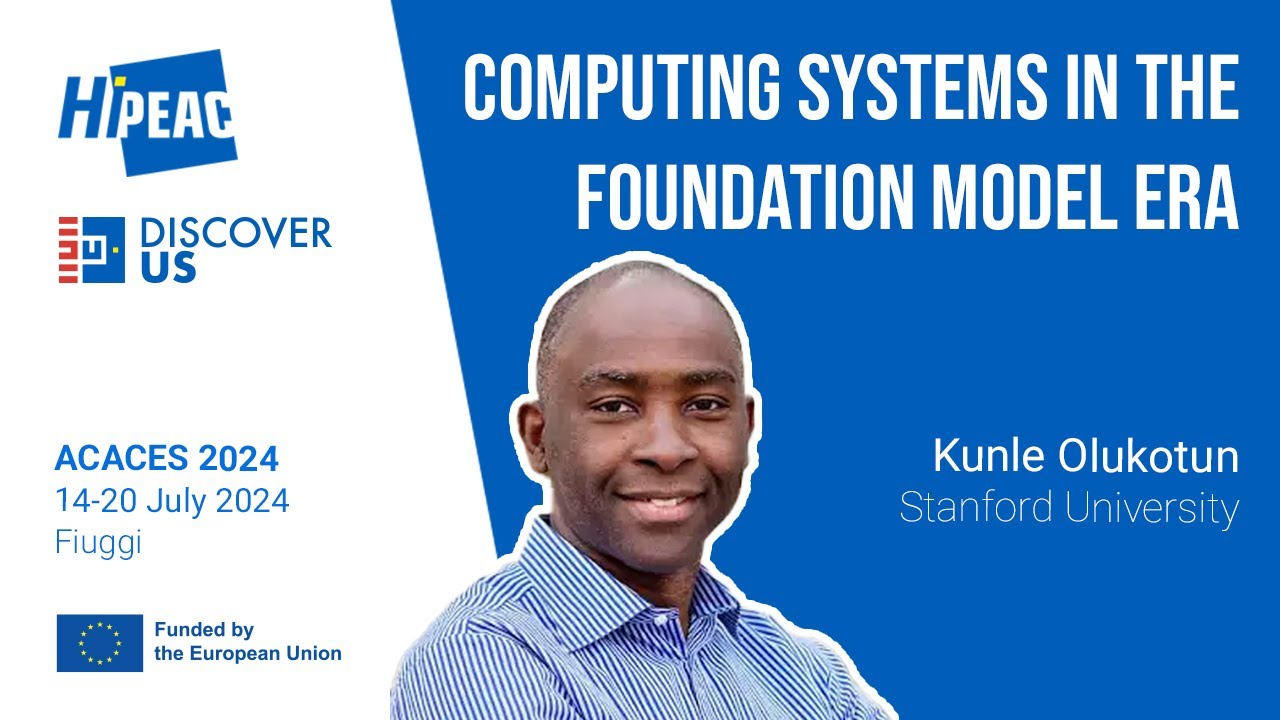 ACACES 2024 keynote talk: Computing Systems in the Foundation Model Era ...
