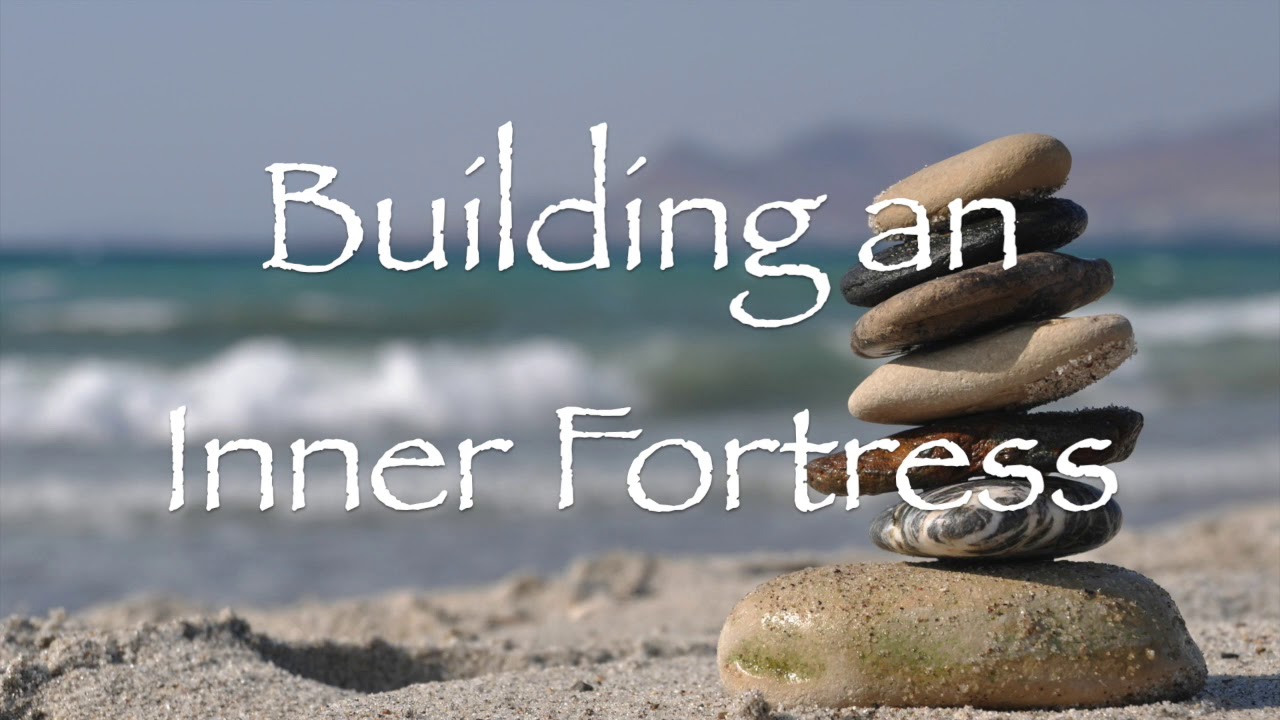 Building an Inner Fortress - YouTube