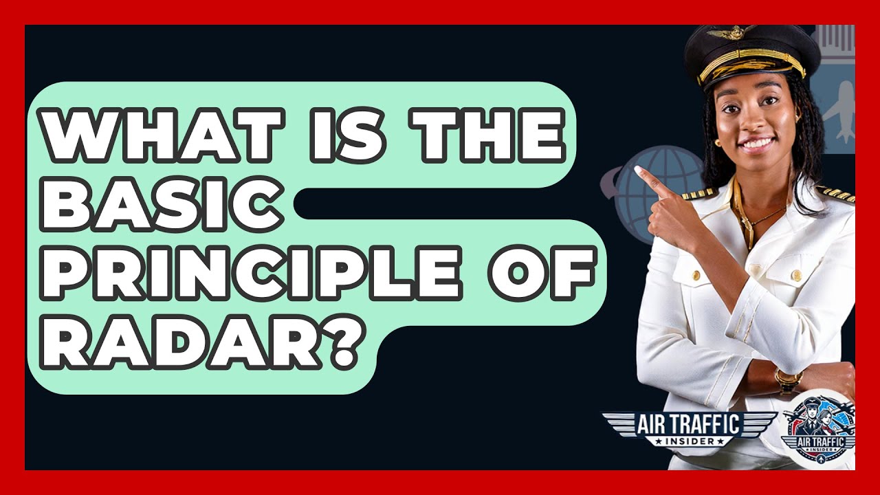 What Is The Basic Principle Of Radar? - Air Traffic Insider - YouTube