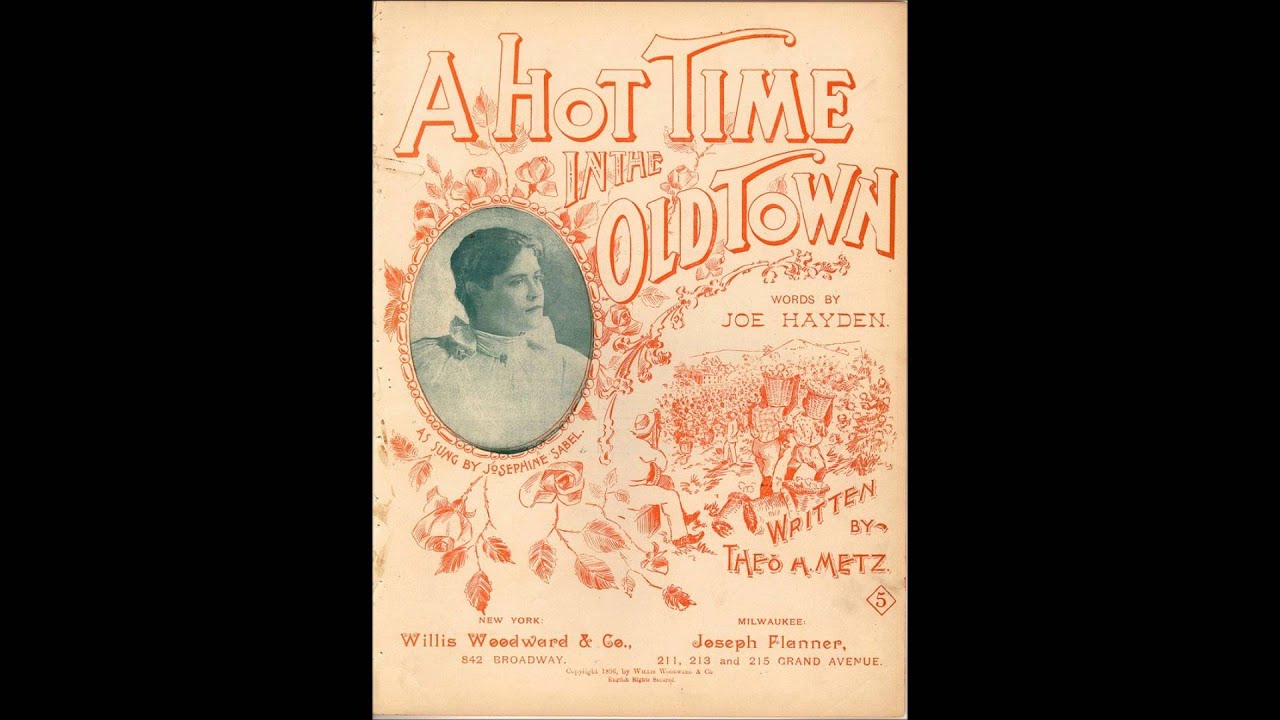 ''A hot time in the old town'' -- Dan W. Quinn (1897) - YouTube
