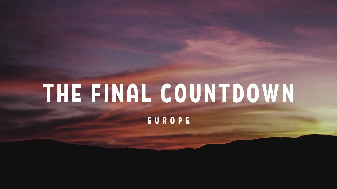 Europe - The Final Countdown (Lyrics) - YouTube