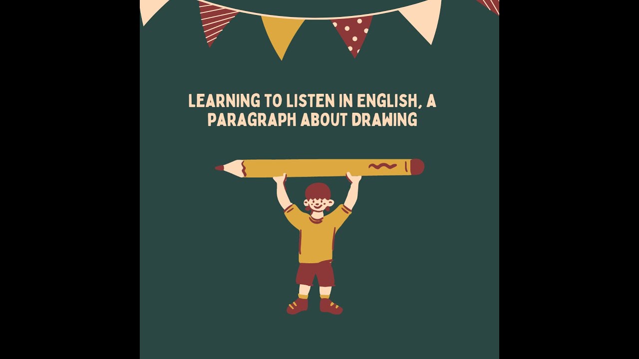 Learning to listen in English, a paragraph about drawing - YouTube