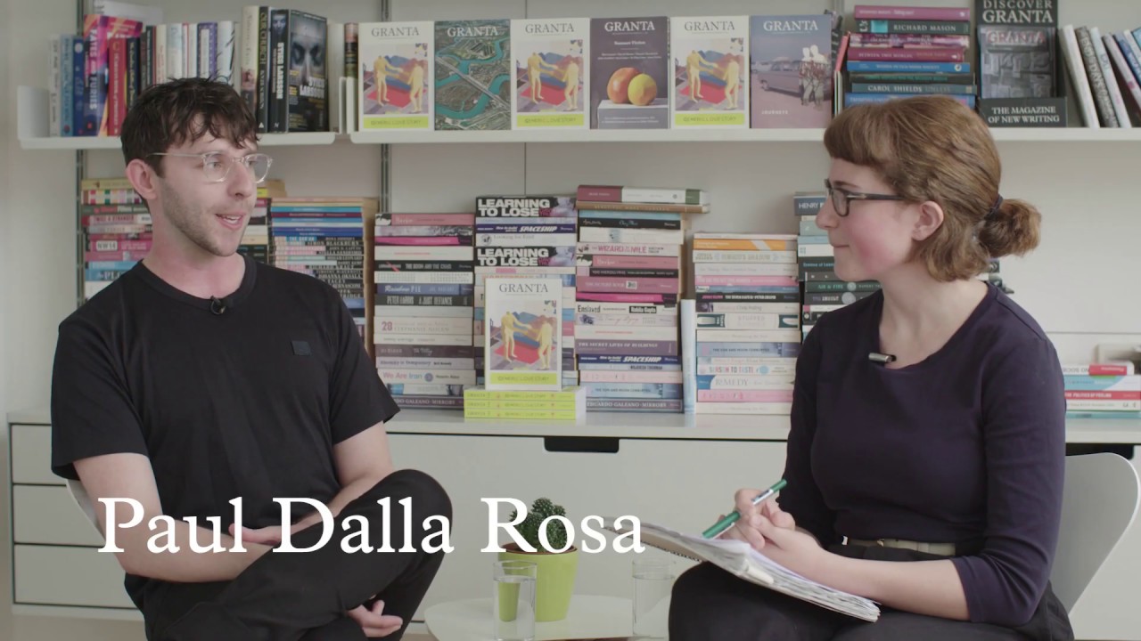 Paul Dalla Rosa In Conversation | Granta - YouTube