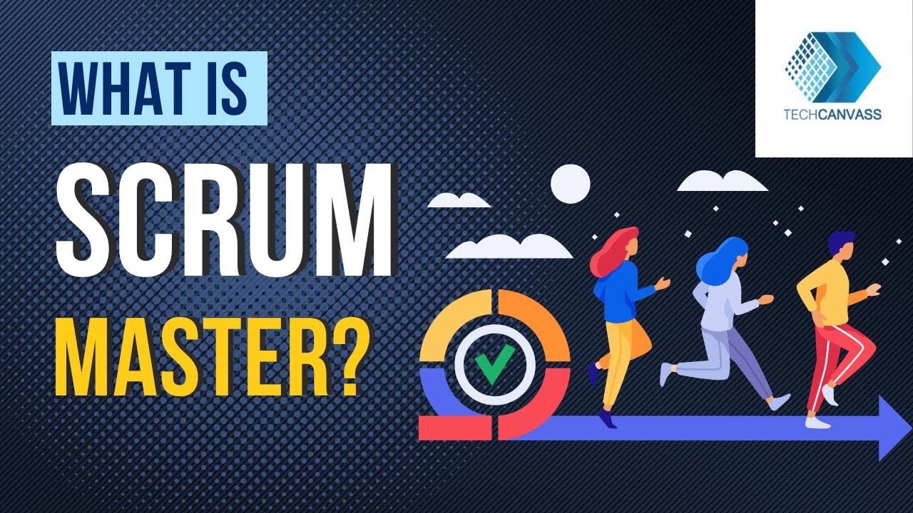 What is Scrum Master | Scrum Master | Techcanvass - YouTube