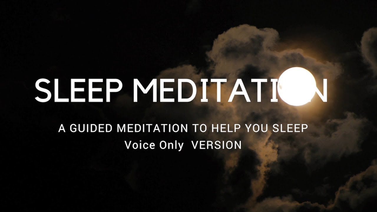 SLEEP MEDITATION A GUIDED SLEEP MEDITATION TO HELP YOU SLEEP DEEPLY ...