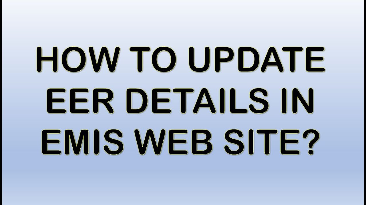 HOW TO UPDATE EER IN EMIS WEB SITE PORTAL ? - YouTube