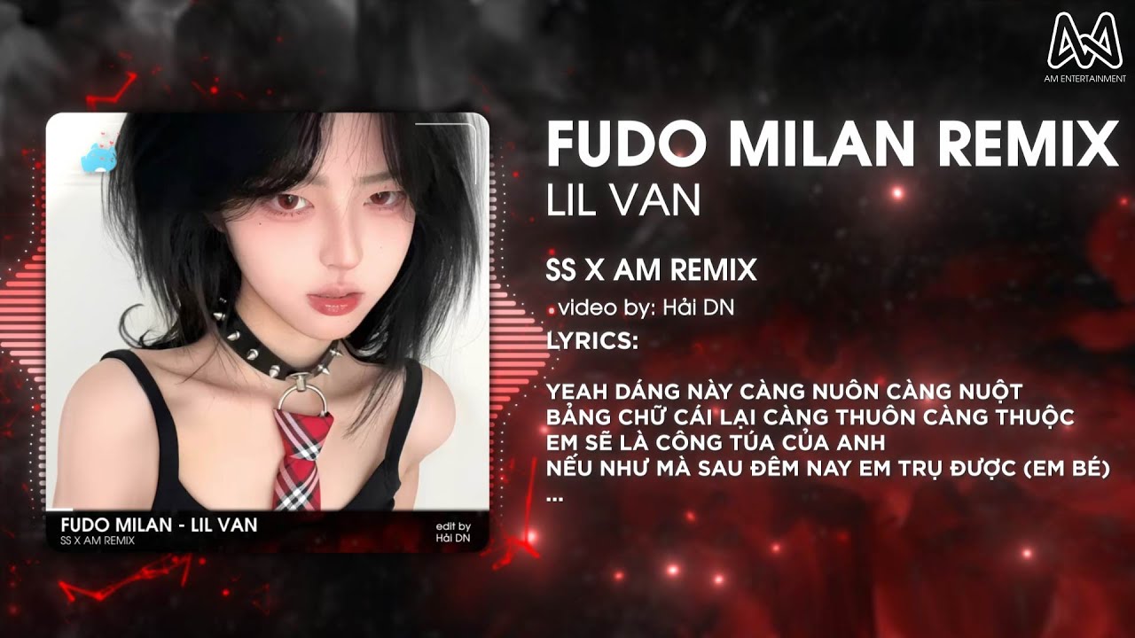 FUDO MILAN REMIX - SS x AM REMIX - YEAH! DÁNG NÀY CÀNG NUÔN CÀNG NUỘT ...
