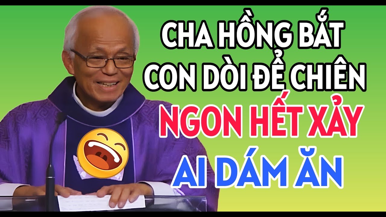 CHA HỒNG KỂ CHUYỆN ĐI BẮT CON DÒI VỀ CHIÊN THÌ NHẬU NGON HẾT XẢY | CHA ...