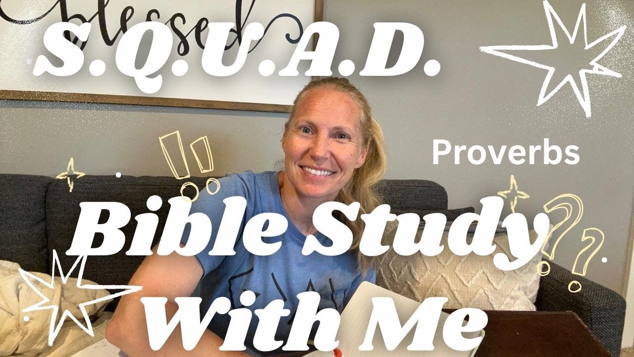 Bible Study SQUAD Method With Me | Proverbs 27:23 - YouTube