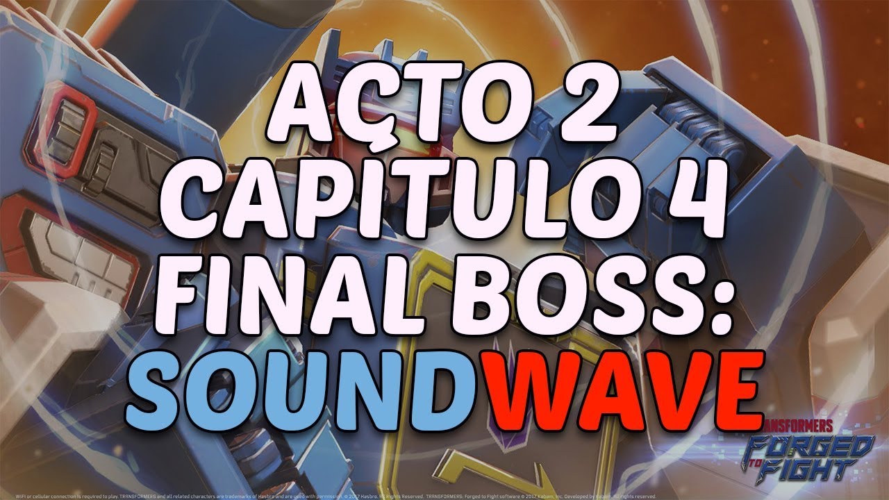 Final Boss: Soundwave | Acto 2 - Transformers Forged To Fight - YouTube
