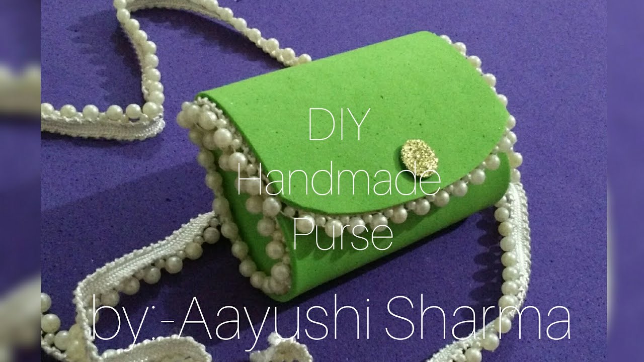 DIY Handmade foam sheet purse/tutorial - YouTube