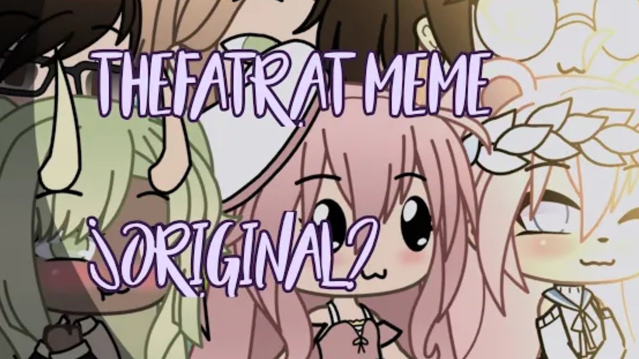 ☁️•°The fat rat meme°• ¿ original ? ☁️『remake』 - YouTube