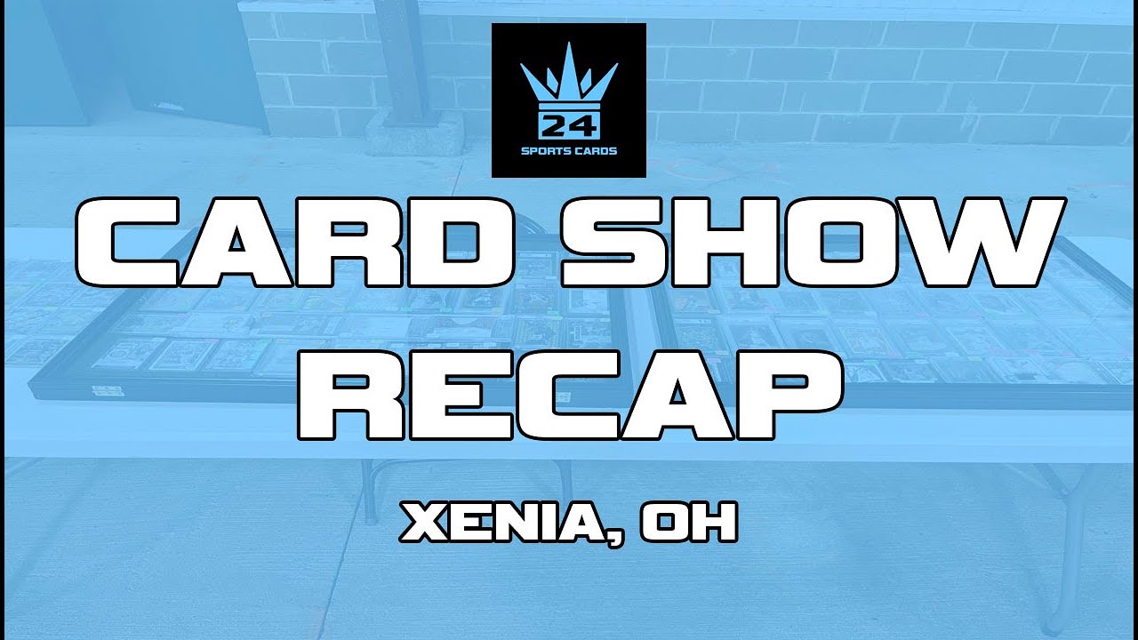 Xenia Card Show Recap & Review (February 2023) - YouTube
