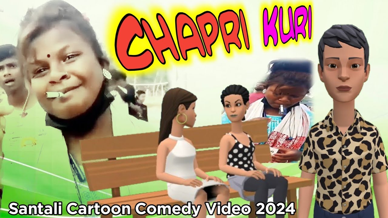 Chapri Kuri ll Santali Chapri Kuri Cartoon Comedy Video 2024 ll Cartoon ...