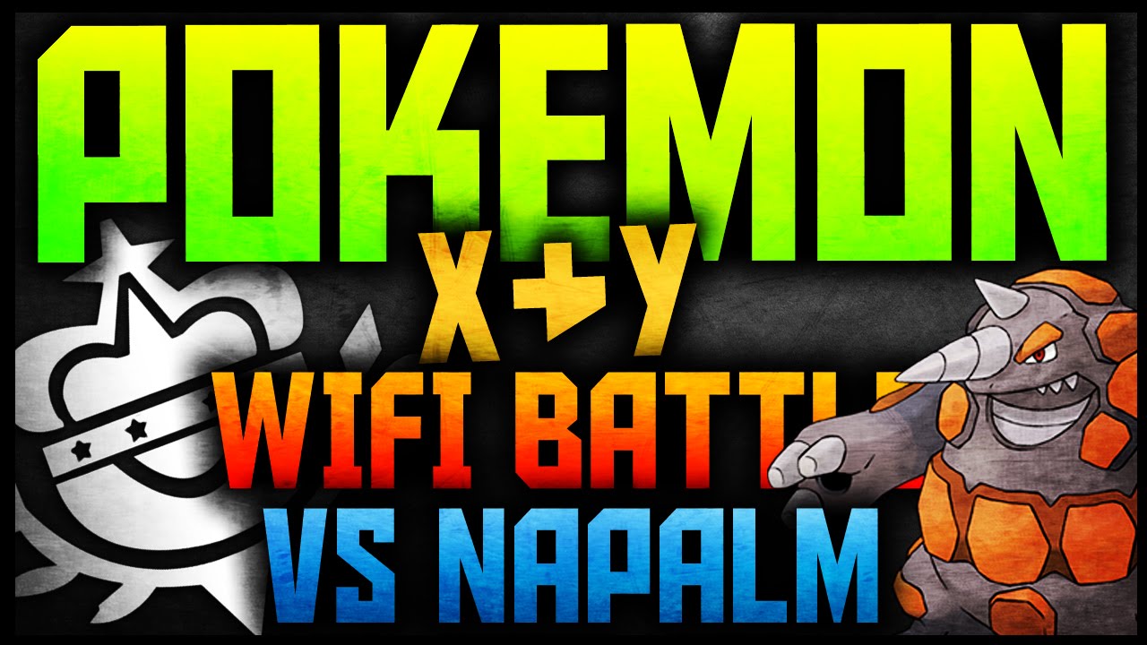 Pokemon X & Y Wifi Battle vs Napalm - YouTube