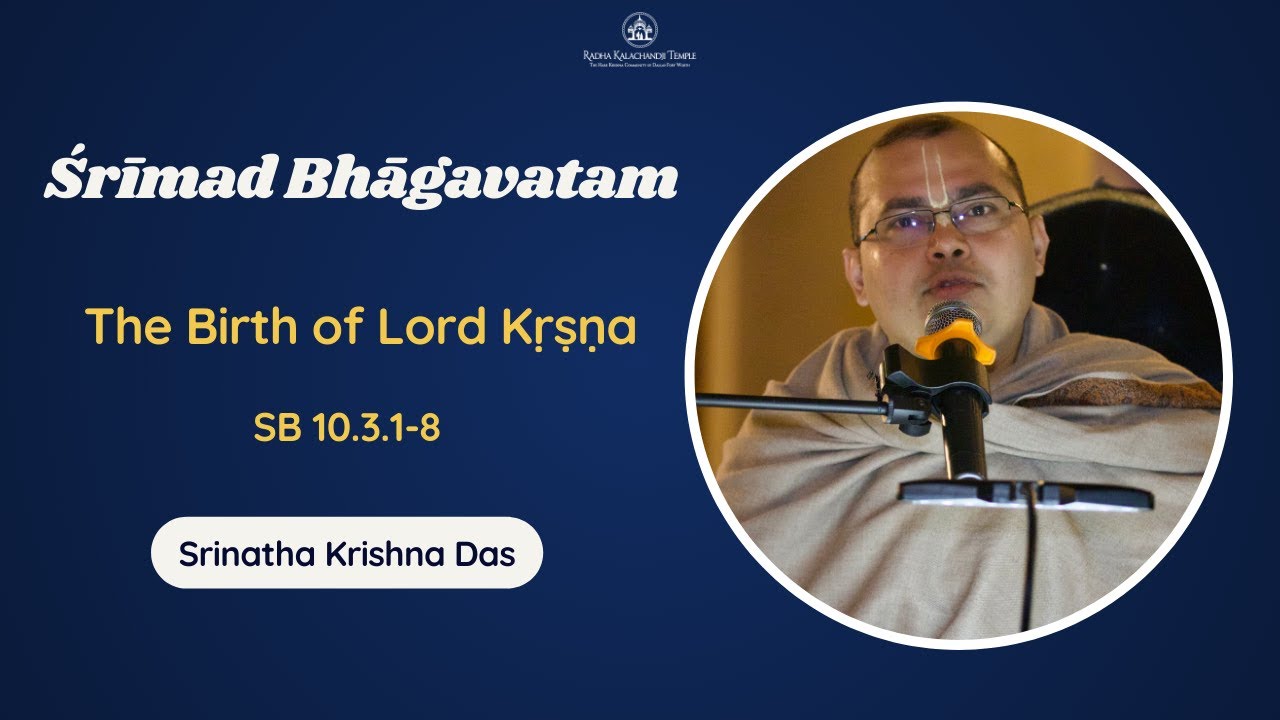 Srimad Bhagavatam 10.3.1-8 | Srinatha Krishna Das | January 16, 2026 ...