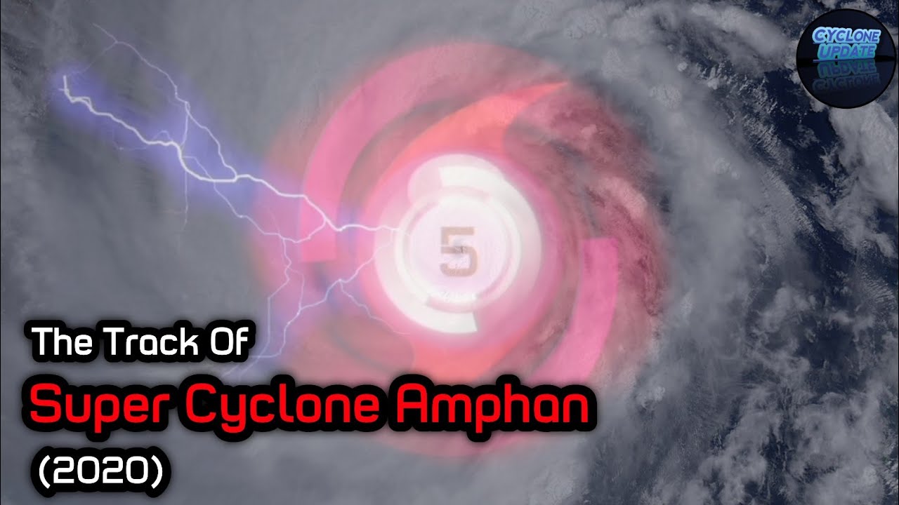 The Track Of Super Cyclone Amphan (2020) - YouTube