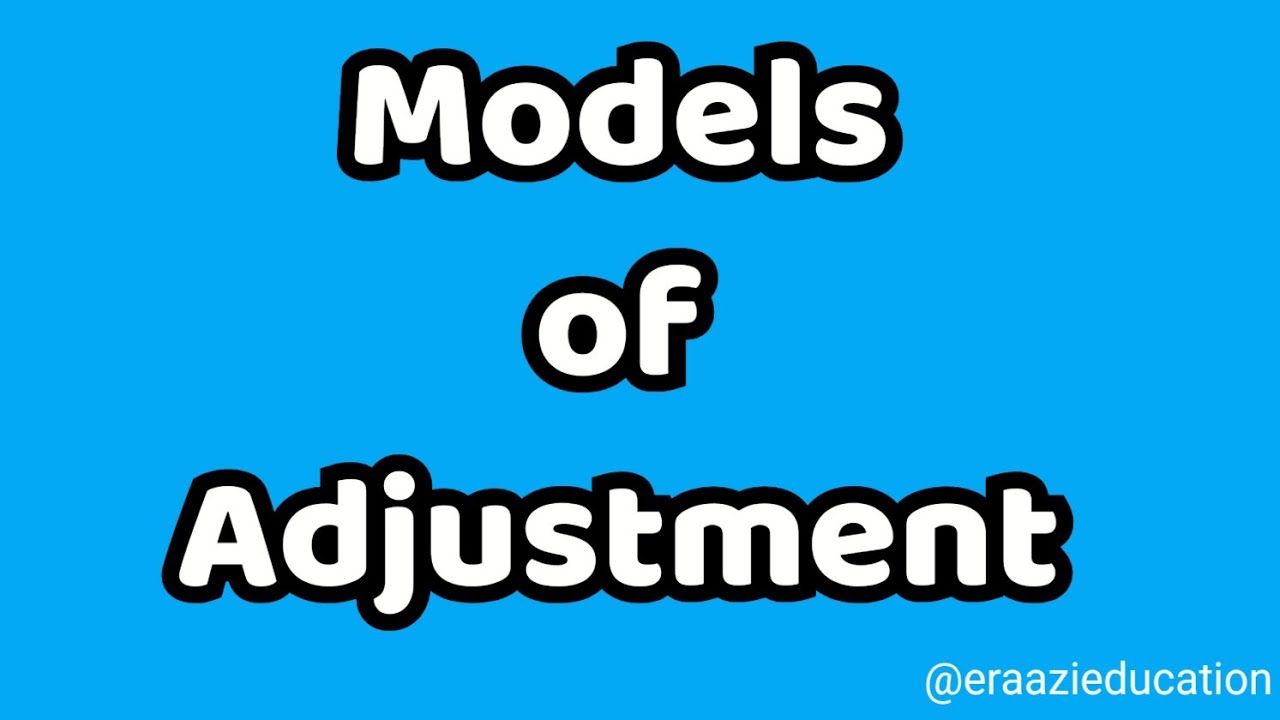 Models of Adjustment | Adjustment - YouTube