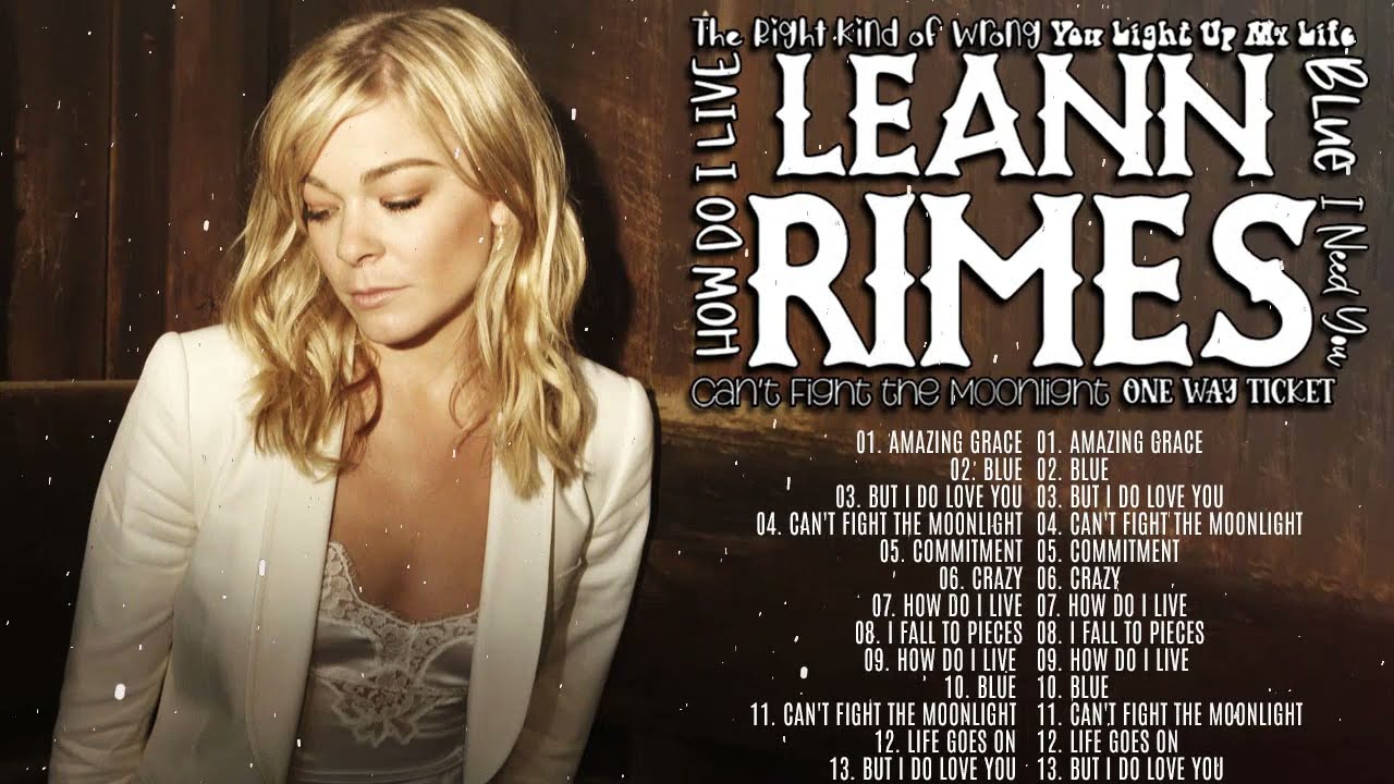 LeAnn Rimes Greatest Hits Full album - Best of LeAnn Rimes Songs ...