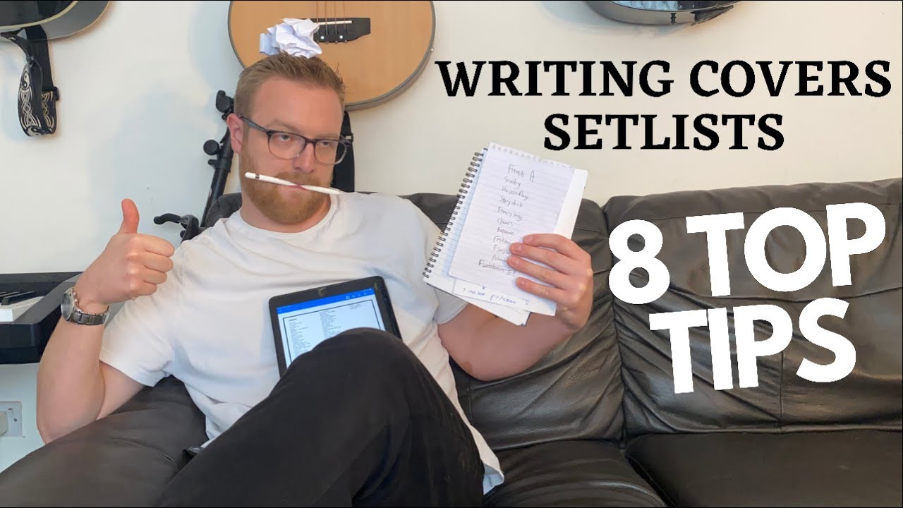 How To Write a Perfect Covers Setlist | Tips For the Gigging Musician ...