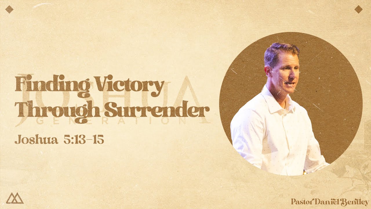 Finding Victory Through Surrender | Daniel Bentley - YouTube