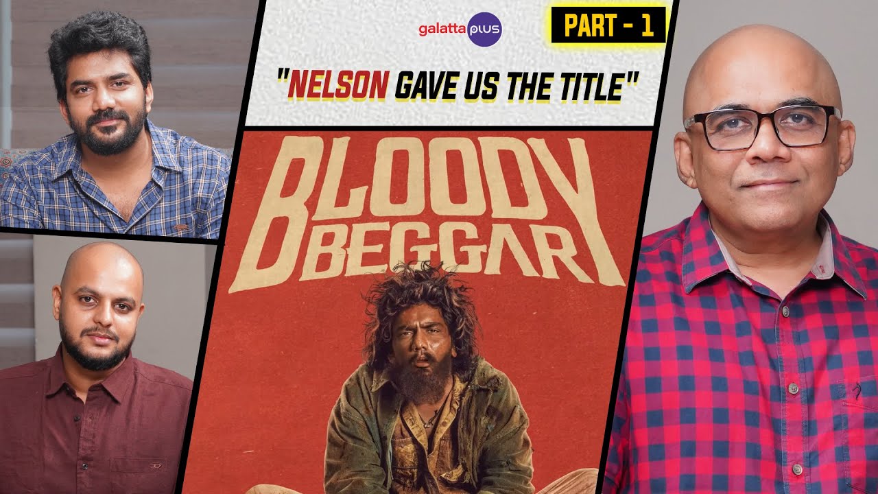 Kavin & Sivabalan Muthukumar Interview With Baradwaj Rangan | Bloody Beggar | Conversations ...