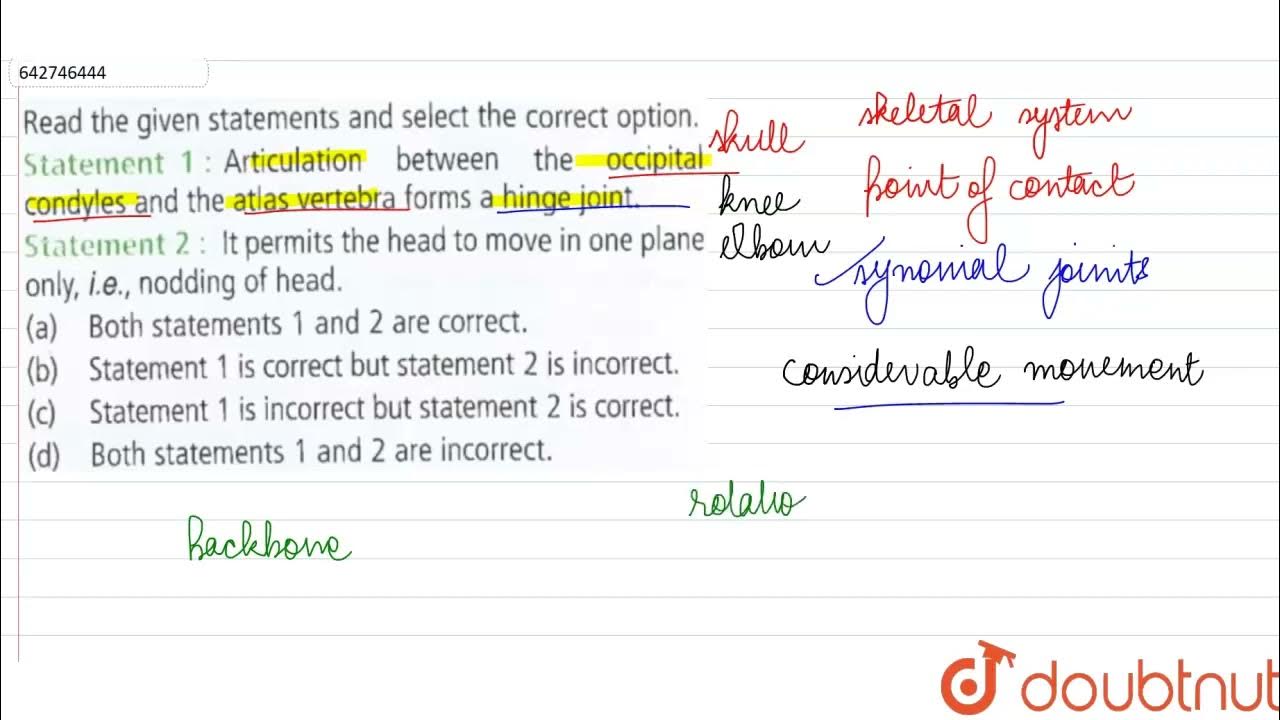 Read the given statements and select the correct option. Statement 1 : Articulation between the ...