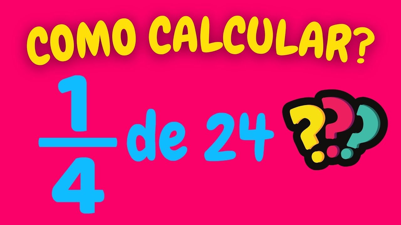 COMO CALCULAR 1 4 DE 24 YouTube