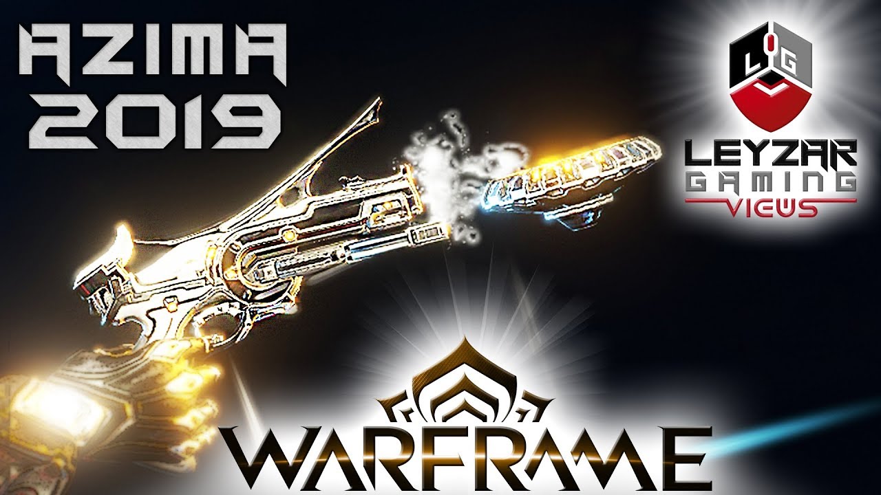 Azima Build 2019 (Guide) - The Last Pick (Warframe Gameplay) - YouTube