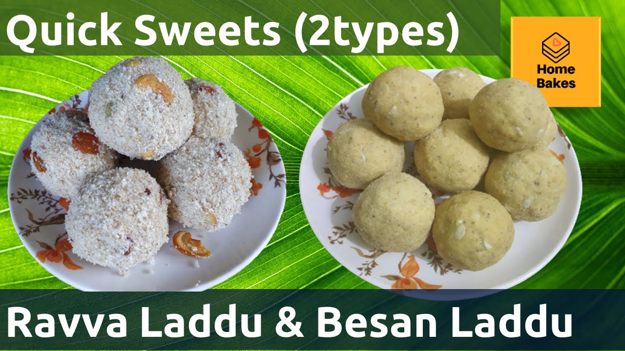 How to make two types of Laddu - Ravva (Suji) Laddu & Besan (Chickpea ...