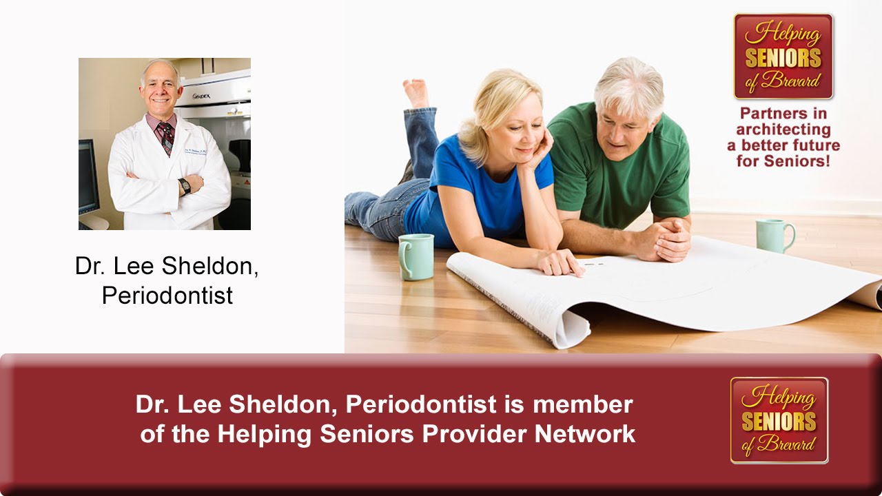 Dr. Lee Sheldon, Periodontist, on Helping Seniors of Brevard - YouTube