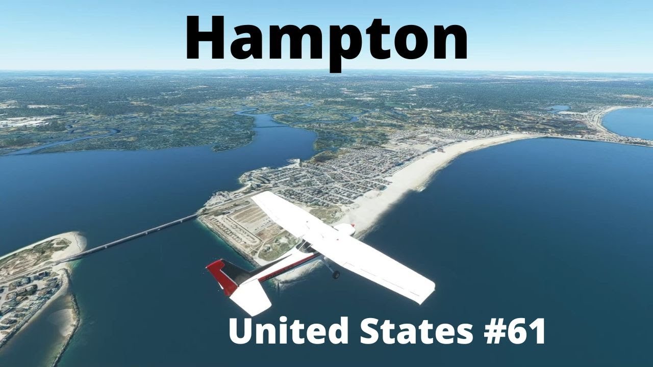 Flying over Hampton/Flying through United States #61/Microsoft Flight ...