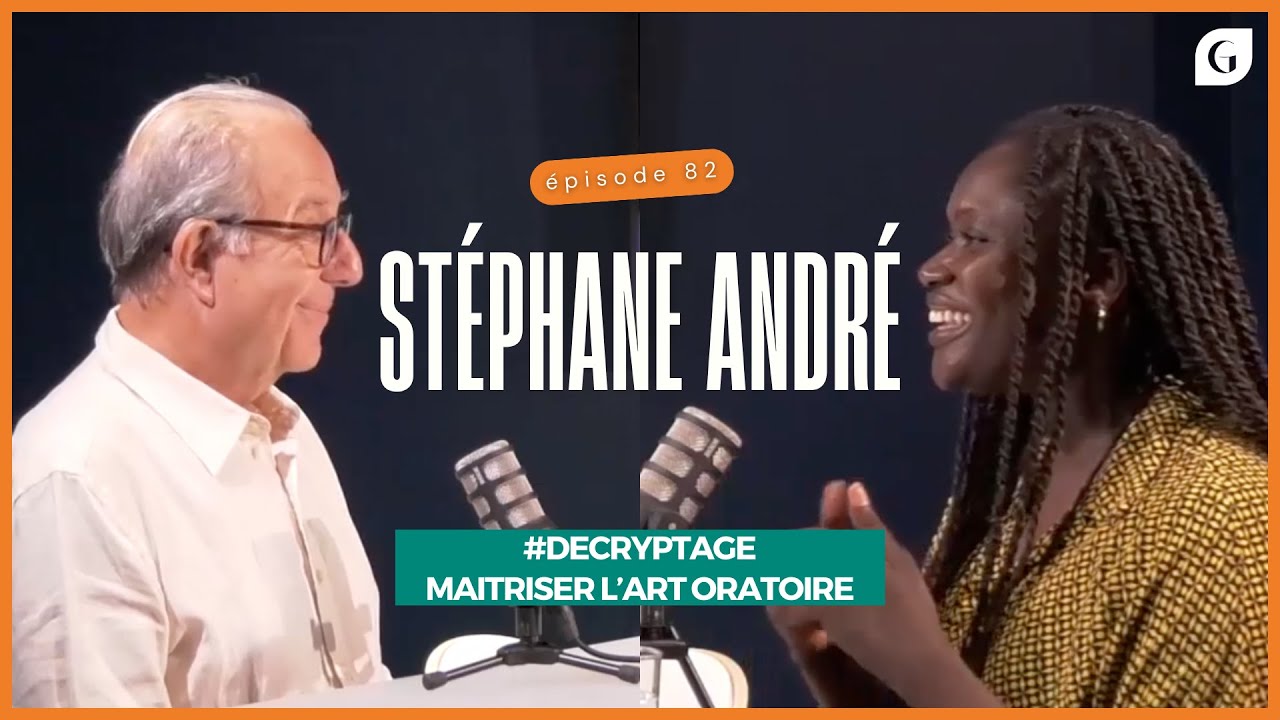 #82-Maîtriser l'art oratoire avec Stéphane André : Fondateur de l'Ecole d'Art Oratoire - YouTube